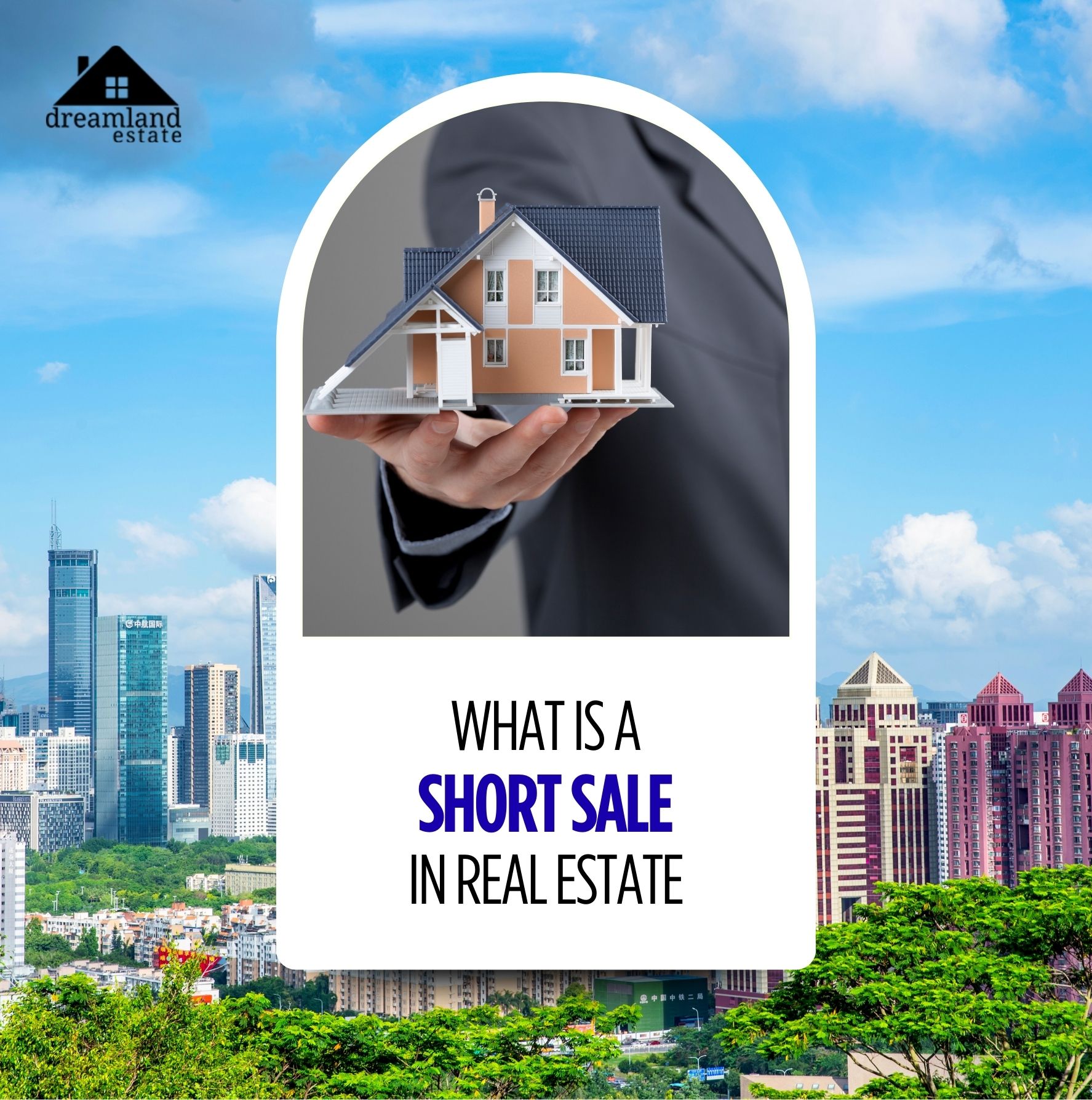 Comprehensive Guide On What Is A Short Sale In Real Estate : DreamLand ...
